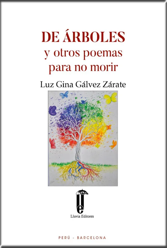 DE ÁRBOLES Y OTROS POEMAS PARA NO MORIR - Luz Gina Gálv...