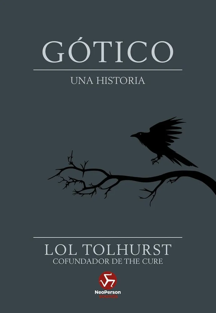 Gotico. Una Historia - Lol Tolhurst · Librerías Labrys