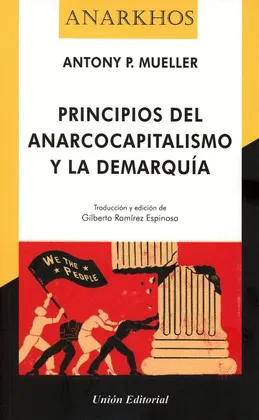 PRINCIPIOS DEL ANARCOCAPITALISMO Y LA DEMARQUÍA - Anton...